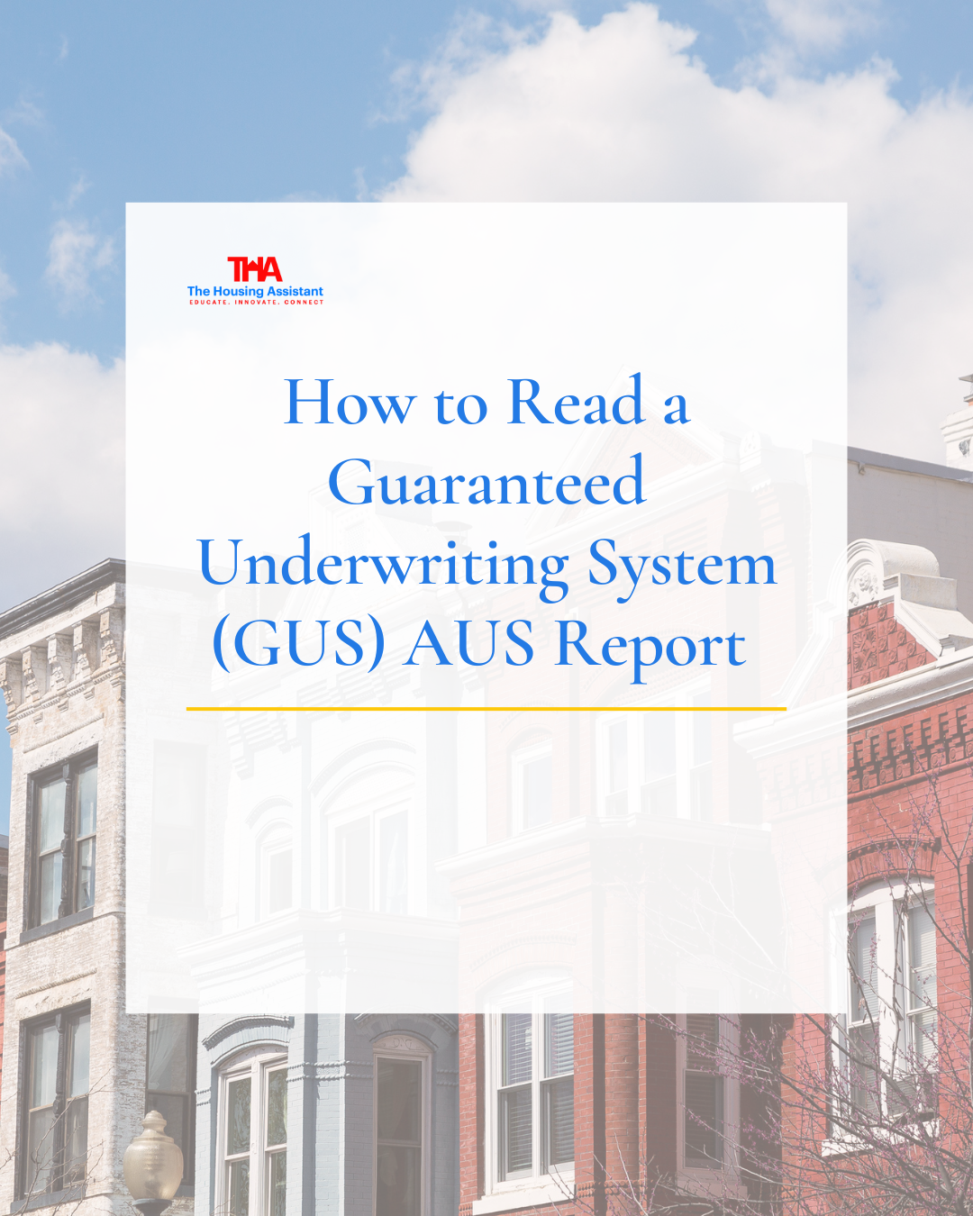 How to Read a Guaranteed Underwriting System (GUS) AUS Report - THA