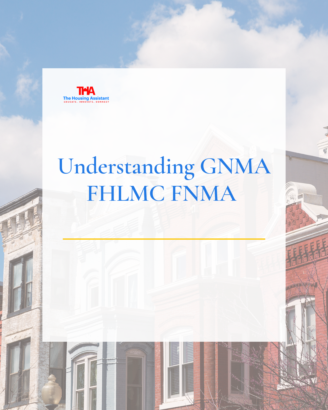 Understanding GNMA FHLMC FNMA - THA