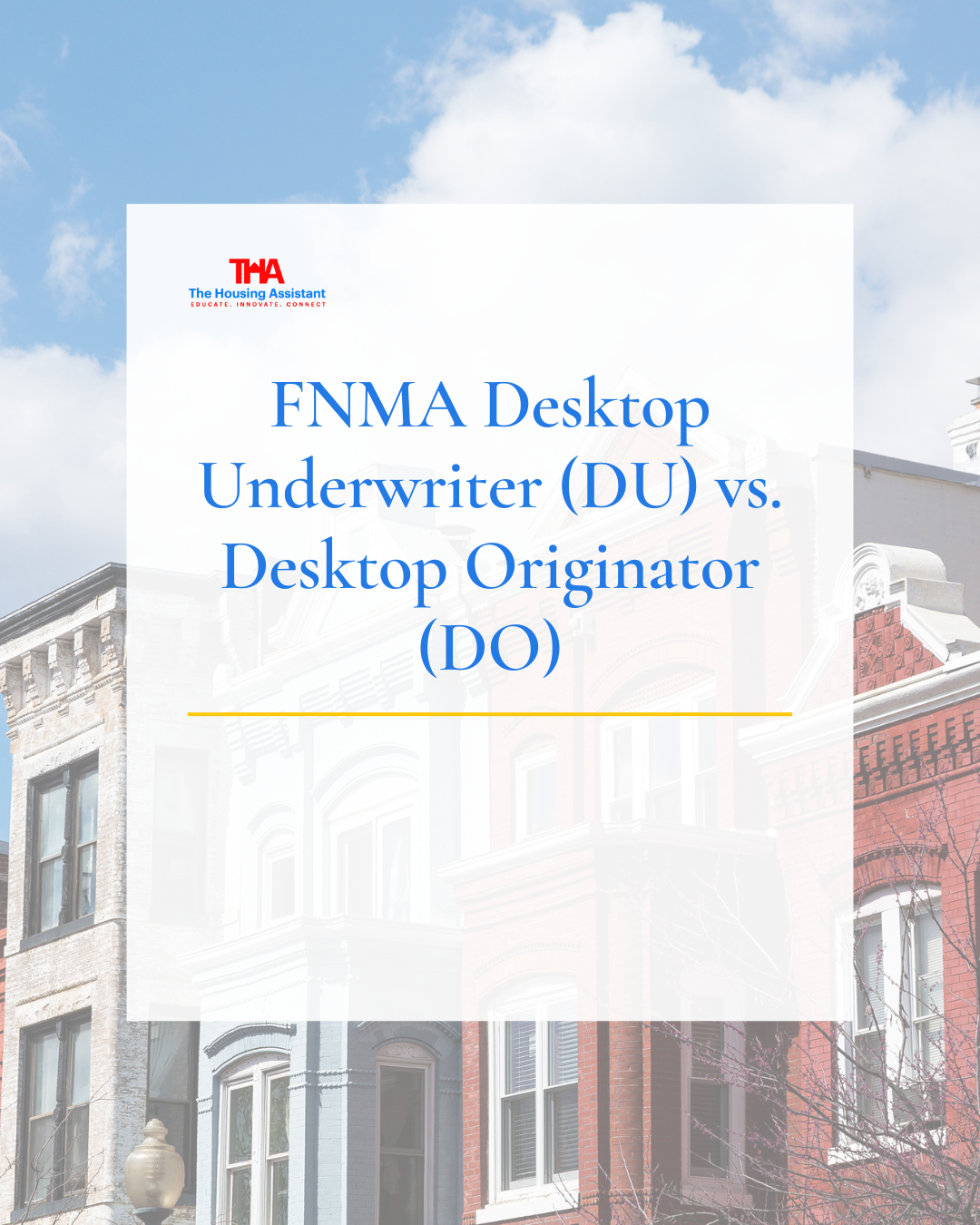 FNMA Desktop Underwriter (DU) vs. Desktop Originator (DO) - THA